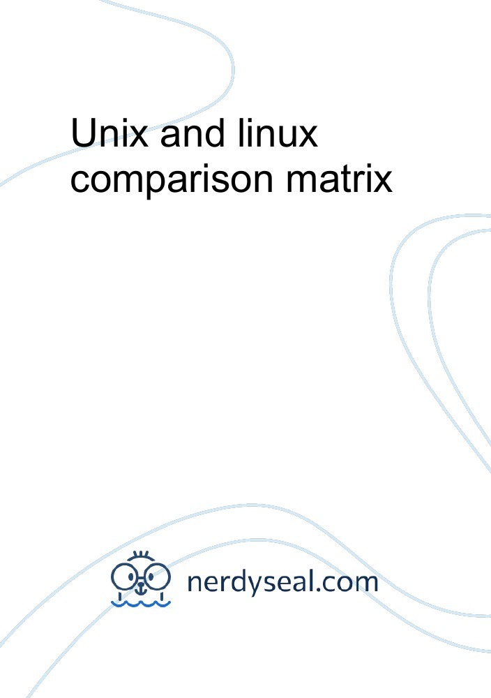 Unix And Linux Comparison Matrix 752 Words Nerdyseal