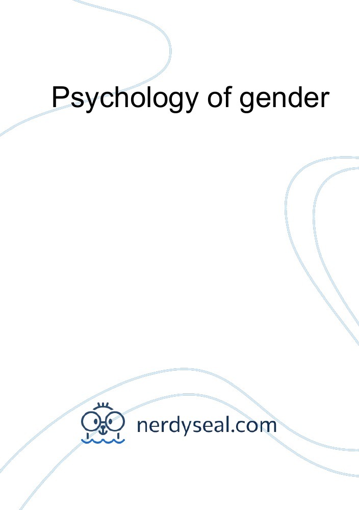Psychology of gender - 620 Words - NerdySeal