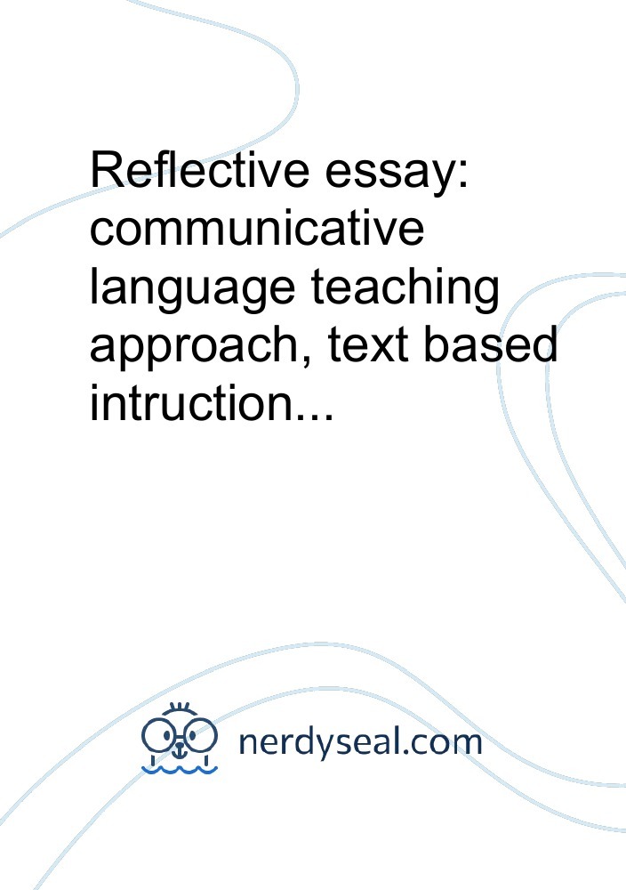 Reflective essay: communicative language teaching approach, text based ...